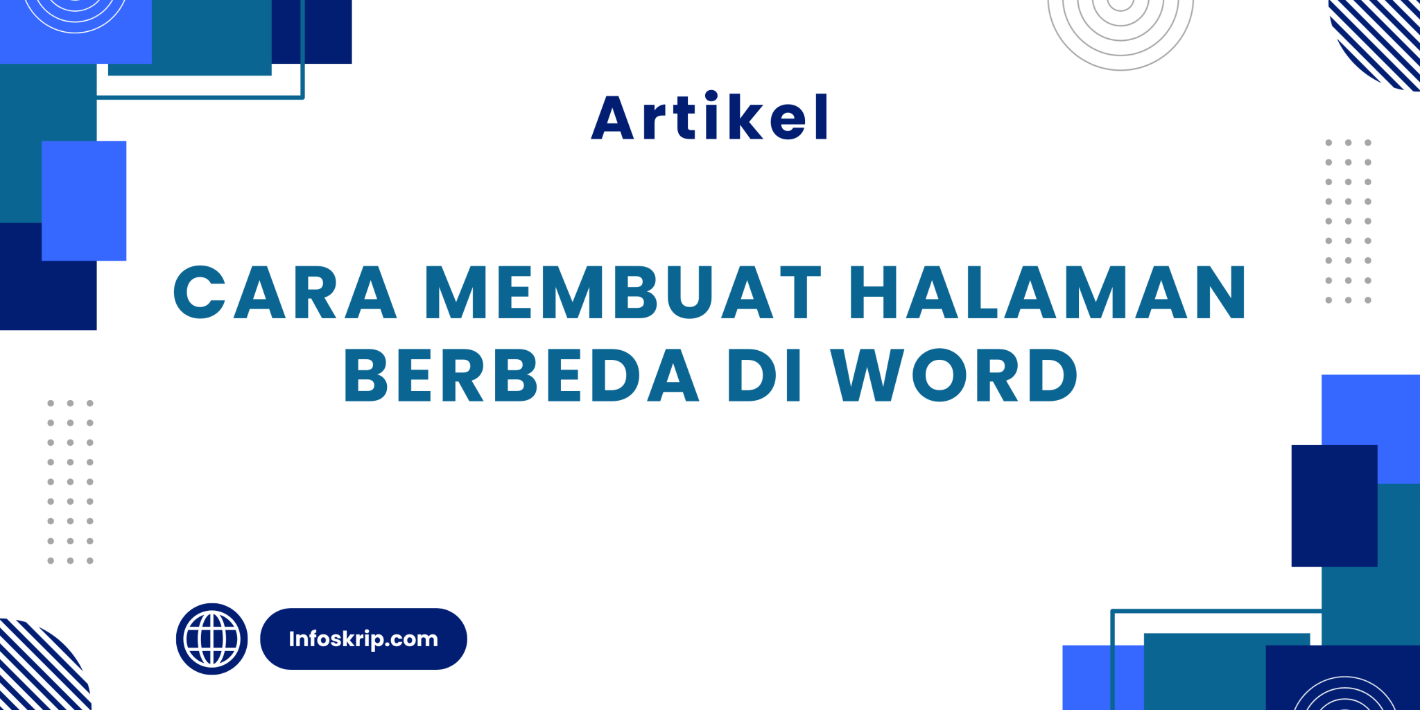 Cara Membuat Halaman Berbeda di Word dengan Mudah dan Cepat - InfoSkrip